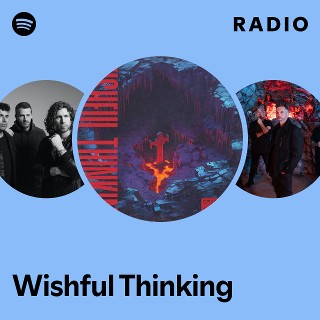 Wishful Thinking Radio - playlist by Spotify | Spotify