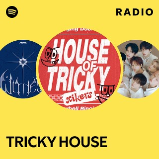 TRICKY HOUSE Radio | Spotify Playlist