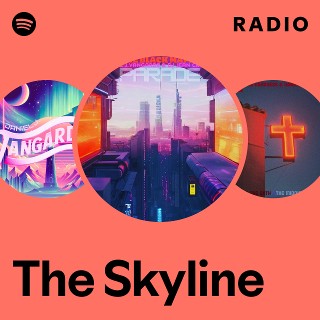 The Skyline Radio | Spotify Playlist
