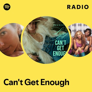 Can't Get Enough Radio - playlist by Spotify | Spotify