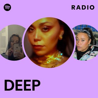 DEEP Radio | Spotify Playlist