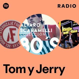 Tom y Jerry Radio | Spotify Playlist