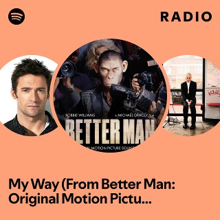 My Way (From Better Man: Original Motion Picture Soundtrack) (feat ...
