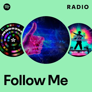 Follow Me Radio - playlist by Spotify | Spotify