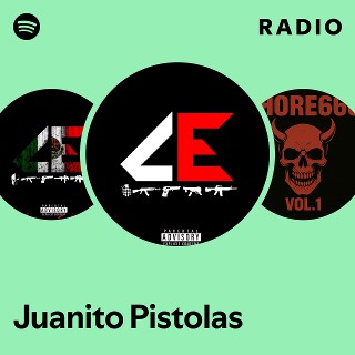Juanito Pistolas Radio - playlist by Spotify | Spotify