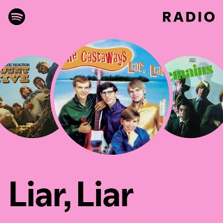 Liar, Liar Radio | Spotify Playlist