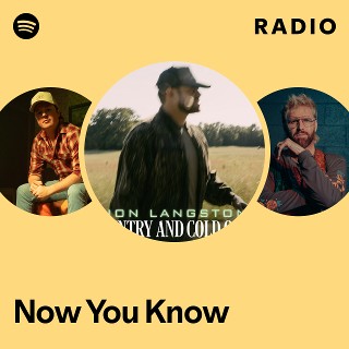 Now You Know Radio | Spotify Playlist