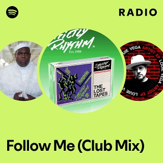 Follow Me (Club Mix) Radio - playlist by Spotify | Spotify