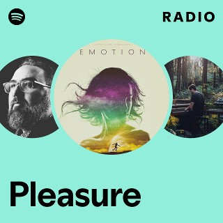 Pleasure Radio - playlist by Spotify | Spotify