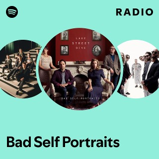 Bad Self Portraits Radio | Spotify Playlist
