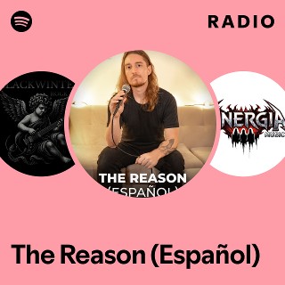 The Reason (Español) Radio | Spotify Playlist