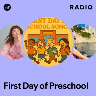 First Day of Preschool Radio | Spotify Playlist