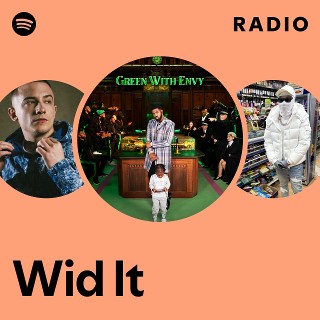 Wid It Radio - playlist by Spotify | Spotify