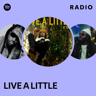 LIVE A LITTLE Radio | Spotify Playlist