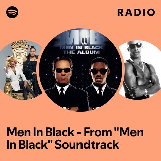 Men In Black - From "Men In Black" Soundtrack Radio - playlist by ...