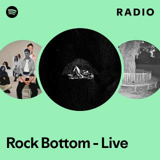 Rock Bottom - Live Radio | Spotify Playlist