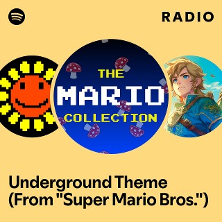 Underground Theme (From "Super Mario Bros.") Radio | Spotify Playlist