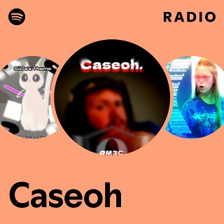 Caseoh Radio | Spotify Playlist