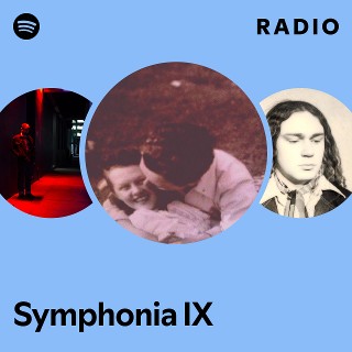 Symphonia IX Radio - playlist by Spotify | Spotify