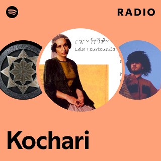 Kochari Radio - playlist by Spotify | Spotify