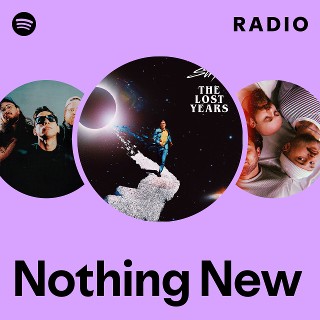 Nothing New Radio - playlist by Spotify | Spotify
