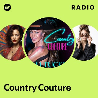 Country Couture Radio | Spotify Playlist