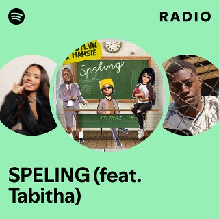 SPELING (feat. Tabitha) Radio - playlist by Spotify | Spotify