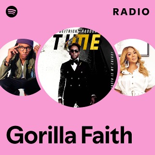 Gorilla Faith Radio | Spotify Playlist