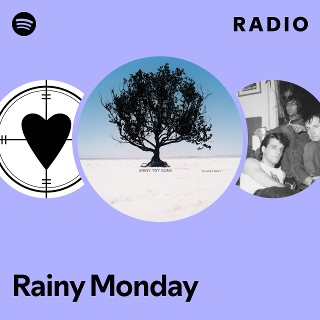 Rainy Monday Radio | Spotify Playlist