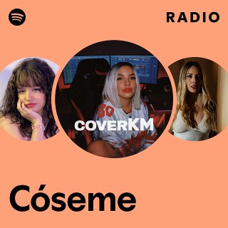 Cóseme Radio | Spotify Playlist