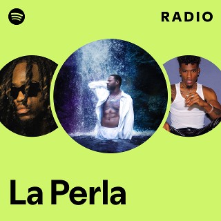 La Perla Radio | Spotify Playlist