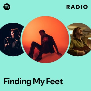 Finding My Feet Radio | Spotify Playlist