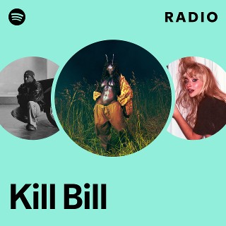 Kill Bill Radio | Spotify Playlist