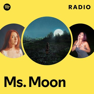 Ms. Moon Radio - playlist by Spotify | Spotify