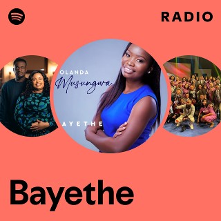Bayethe Radio | Spotify Playlist