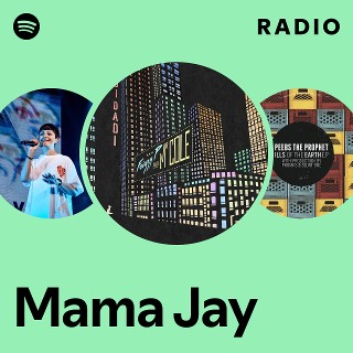 Mama Jay Radio - playlist by Spotify | Spotify