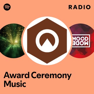 Award Ceremony Music Radio | Spotify Playlist
