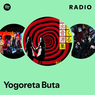 Yogoreta Buta Radio | Spotify Playlist