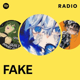 FAKE Radio | Spotify Playlist