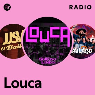 Louca Radio | Spotify Playlist