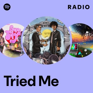 Tried Me Radio | Spotify Playlist