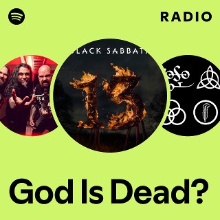God Is Dead? Radio - playlist by Spotify | Spotify