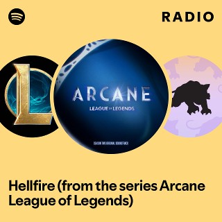 Hellfire (from the series Arcane League of Legends) Radio | Spotify ...