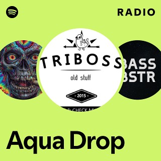 Aqua Drop Radio | Spotify Playlist