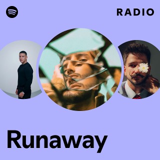 Runaway Radio | Spotify Playlist
