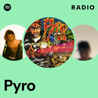 Pyro Radio | Spotify Playlist