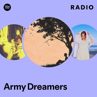 Army Dreamers Radio | Spotify Playlist