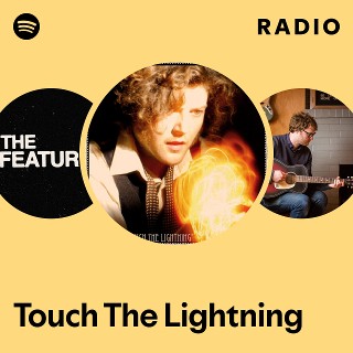 Touch The Lightning Radio - playlist by Spotify | Spotify