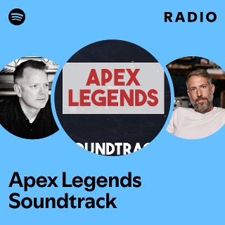 Apex Legends Soundtrack Radio - playlist by Spotify | Spotify