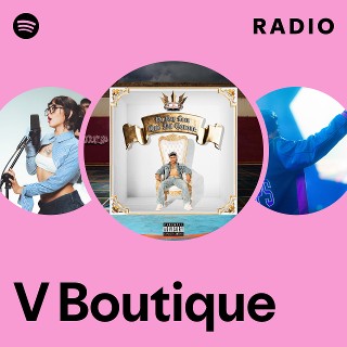 V Boutique Radio | Spotify Playlist